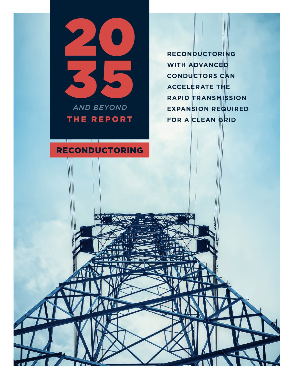 The 2035 Report: Reconductoring With Advanced Conductors Can Accelerate ...